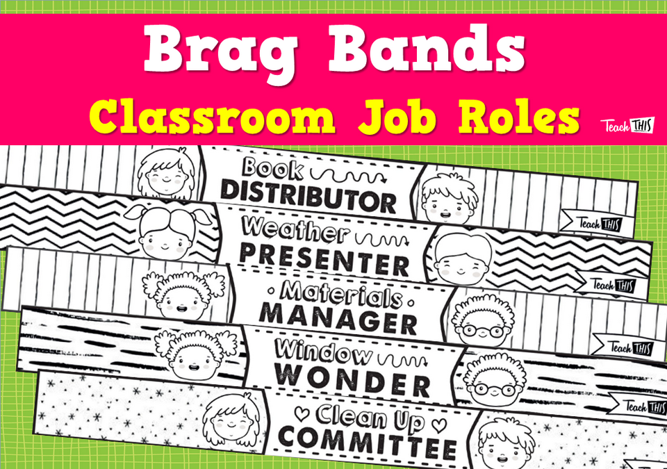 Brag Bands - Classroom Job Roles :: Teacher Resources and Classroom ...
