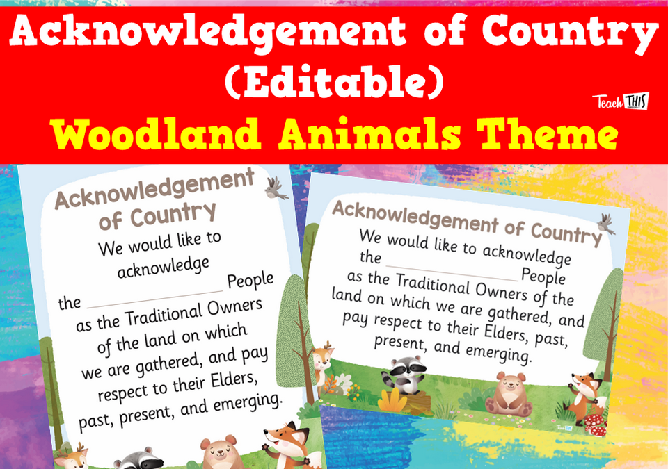 Acknowledgement of Country (Editable) - Woodland Animals Theme ...