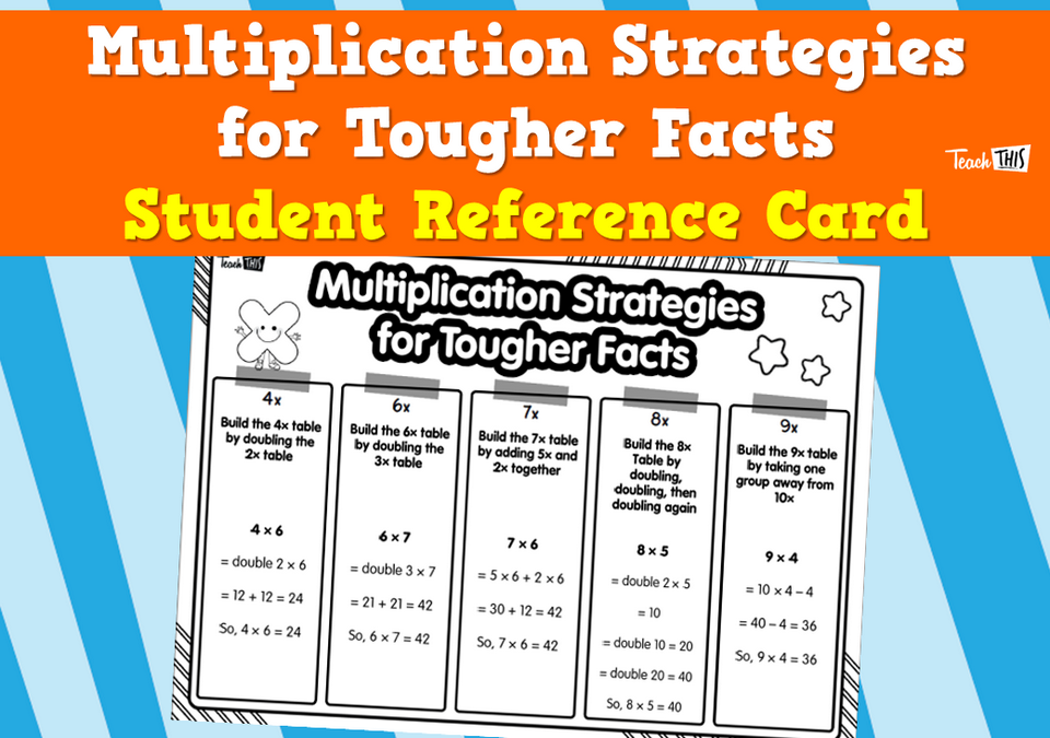 Multiplication Strategies for Tougher Facts - Student Reference Card :: Teacher Resources and ...