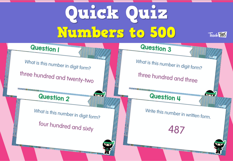 Quick Quiz - Numbers to 500 :: Teacher Resources and Classroom Games ...