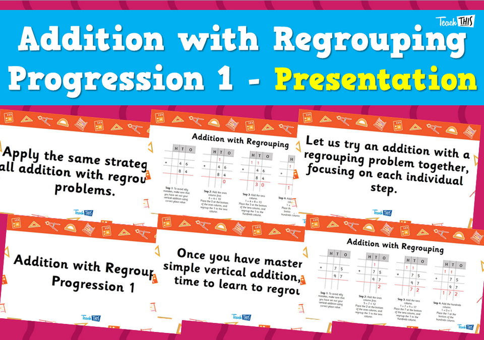 Addition with Regrouping Progression 1 - Presentation :: Teacher ...