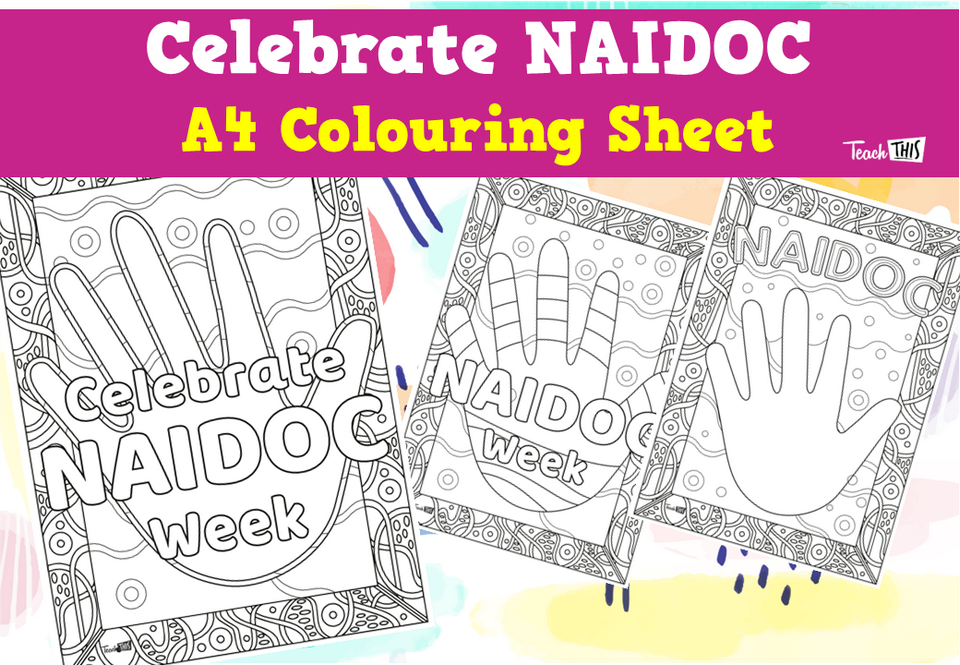 Celebrate NAIDOC - A4 Colouring Sheet :: Teacher Resources and ...