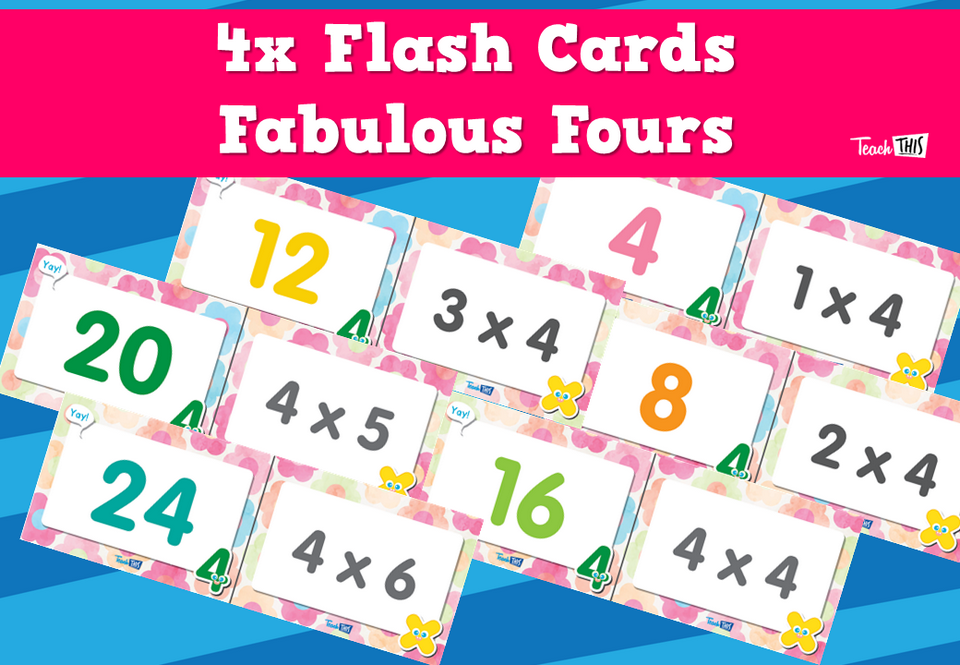 4x Flash Cards- Fabulous Fours :: Teacher Resources and Classroom Games ...