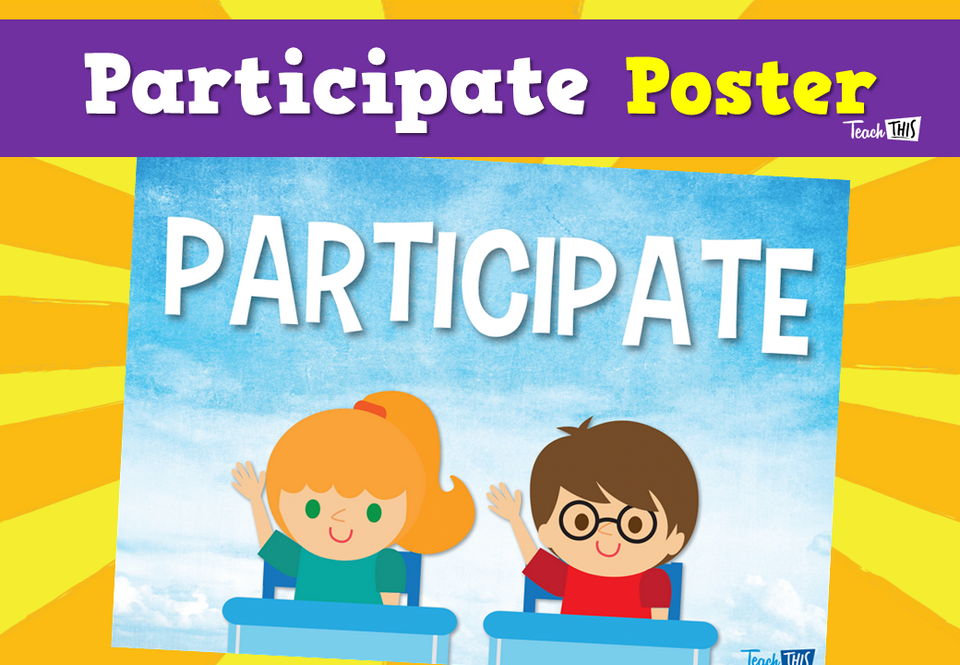 Participate - Poster :: Teacher Resources and Classroom Games :: Teach This