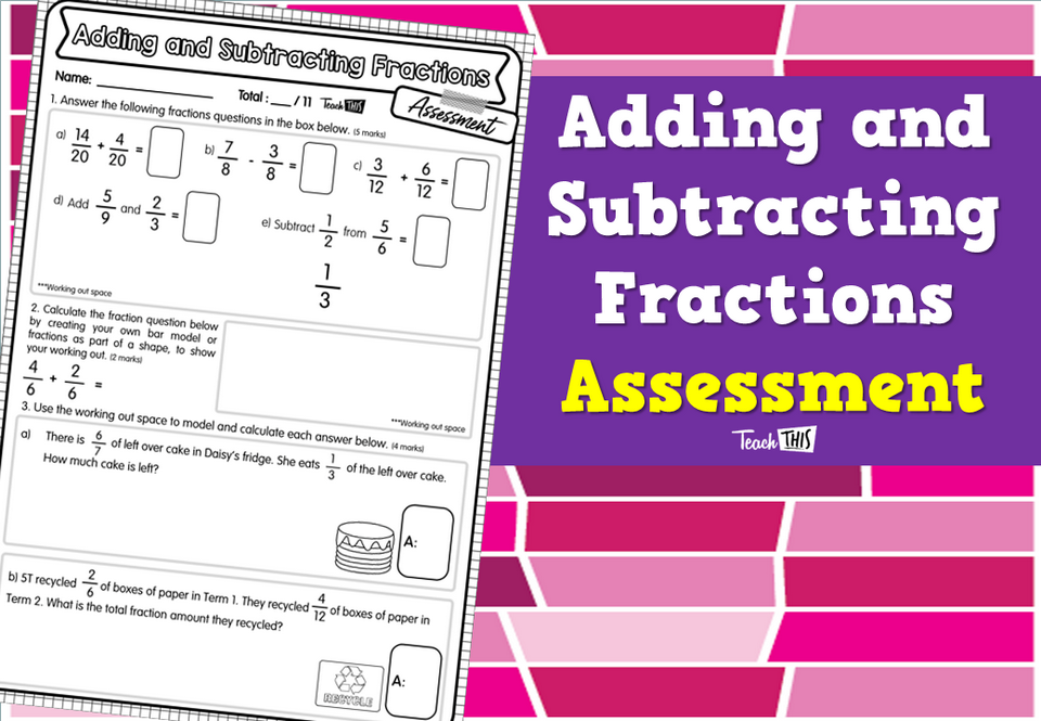 Adding And Subtracting Fractions Assessment Teacher Resources And