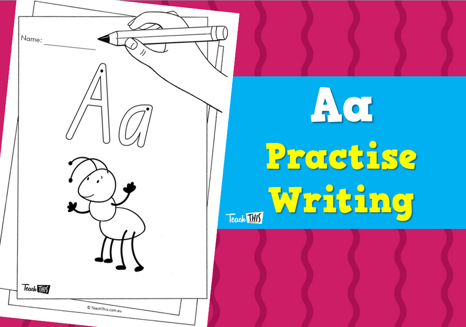 Aa - Practise Writing :: Teacher Resources and Classroom Games :: Teach ...