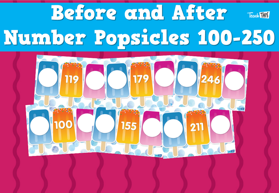 Before and After Number Popsicles 100-250 :: Teacher Resources and ...