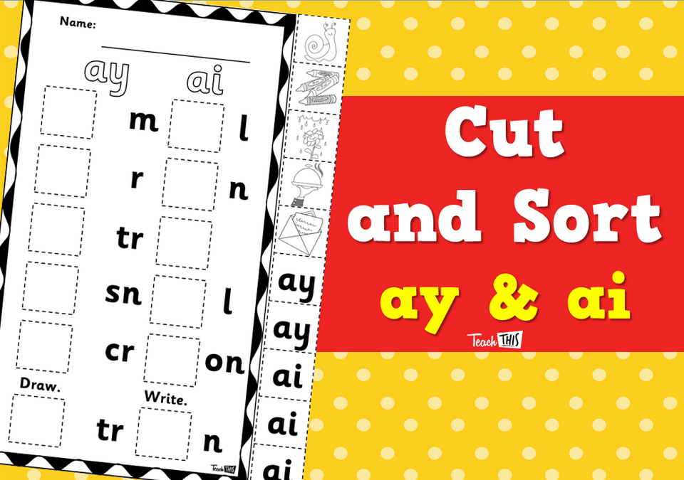 Cut and Sort - ay & ai :: Teacher Resources and Classroom Games ...