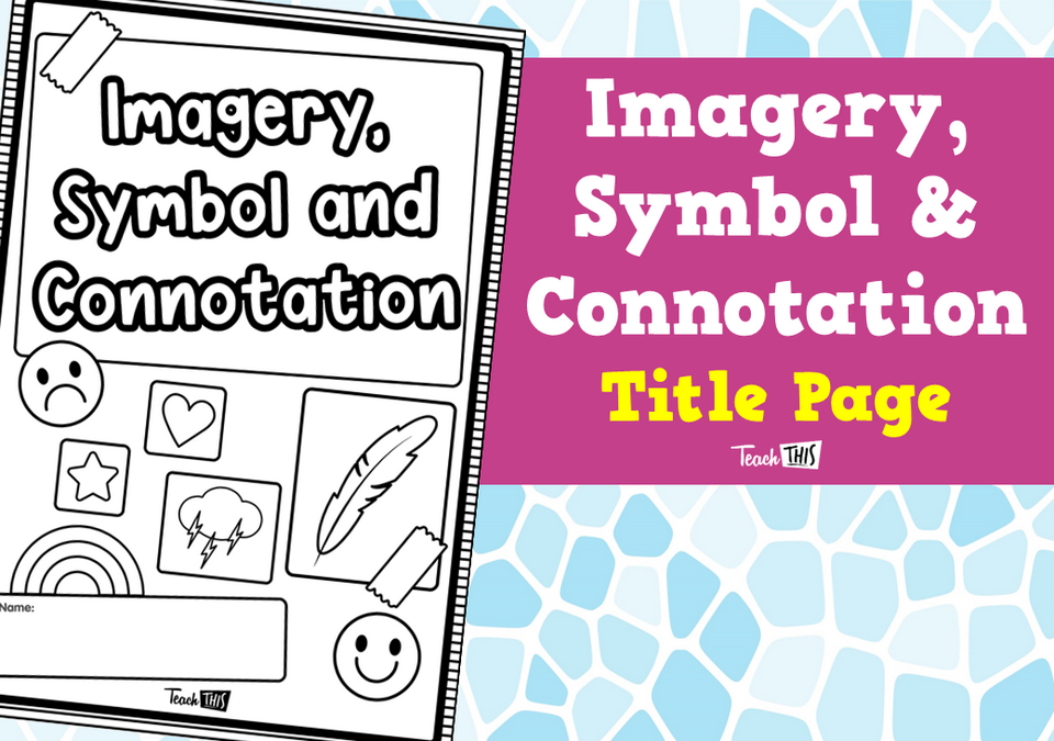 Imagery, Symbol & Connotation - Title Page :: Teacher Resources and ...