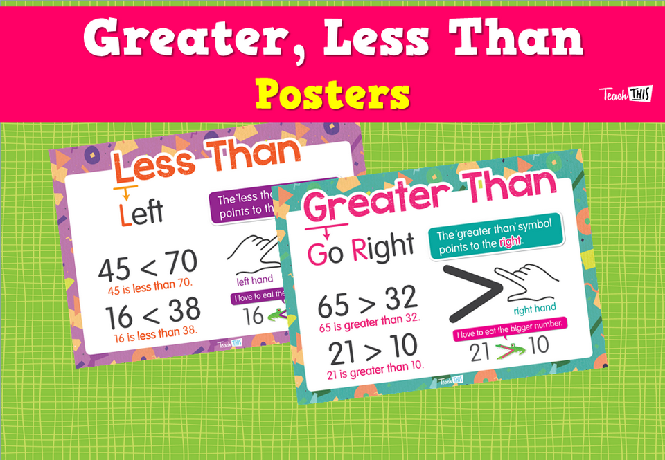 Greater, Less Than Posters :: Teacher Resources and Classroom Games ...
