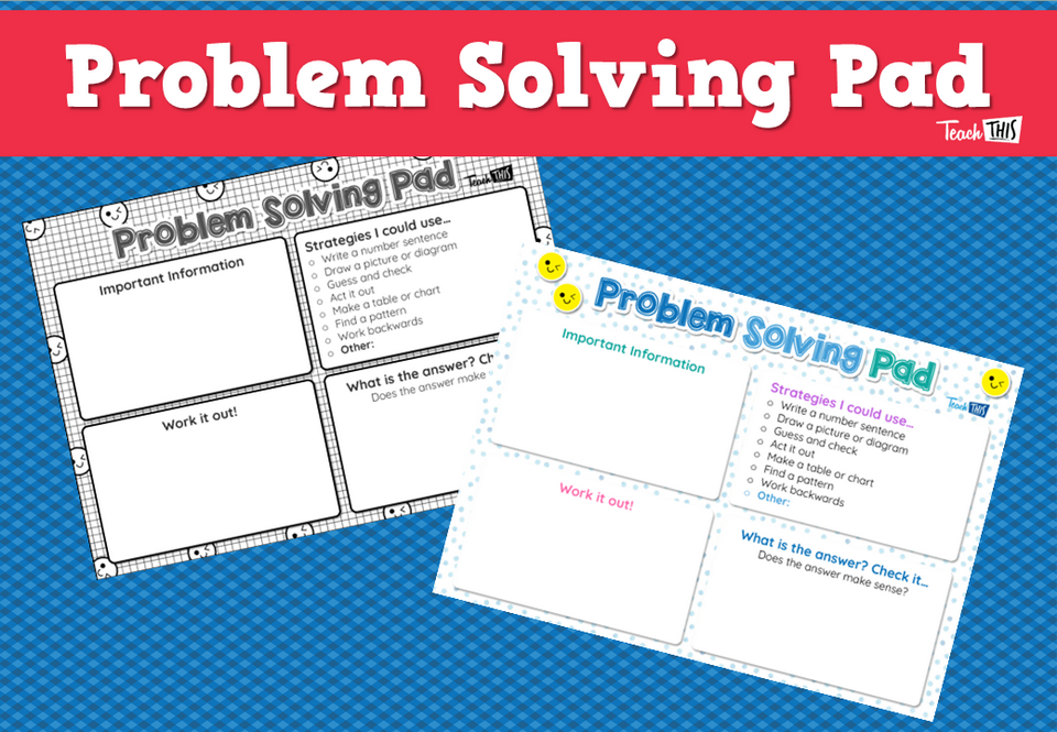 Problem Solving Pad :: Teacher Resources and Classroom Games :: Teach This