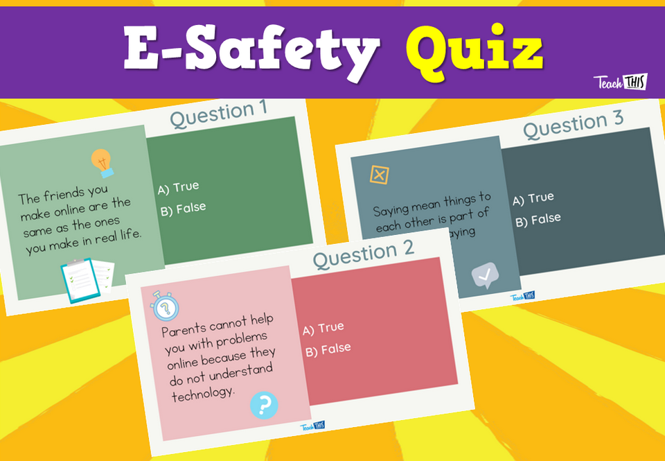 E-Safety Quiz :: Teacher Resources and Classroom Games :: Teach This