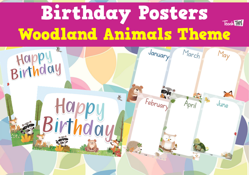 Birthday Posters - Woodland Animals Theme :: Teacher Resources and ...