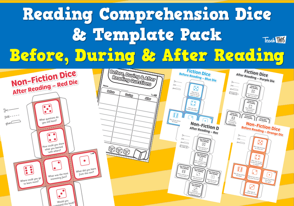 Reading Comprehension Dice & Template Pack - Before, During & After ...