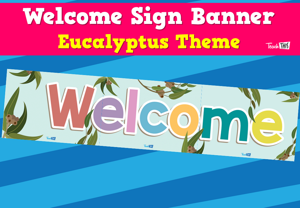 Welcome Sign Banner - Eucalyptus Theme :: Teacher Resources and ...