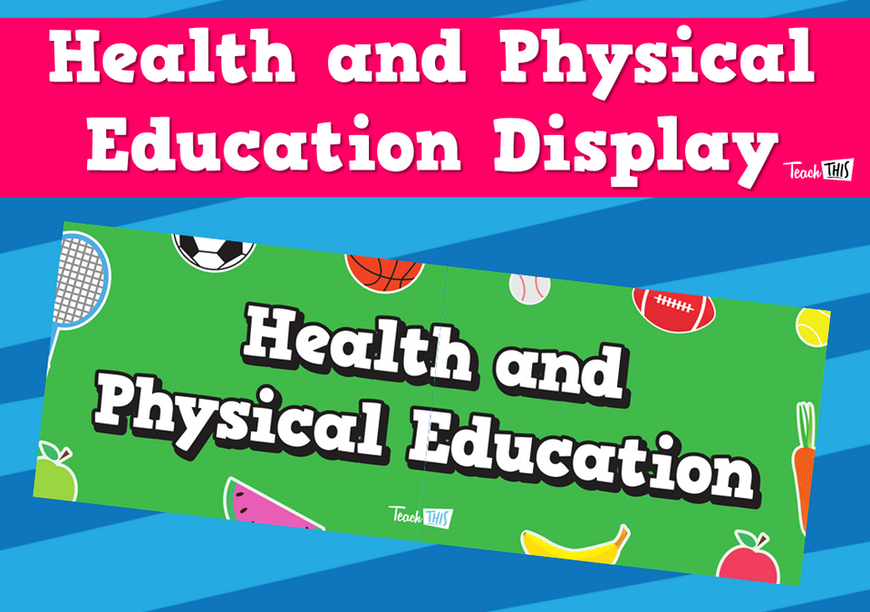 Health and Physical Education Display :: Teacher Resources and ...