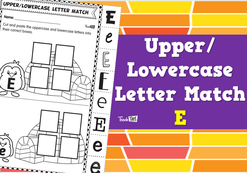 Upper/Lowercase Letter Match E :: Teacher Resources and Classroom Games ...