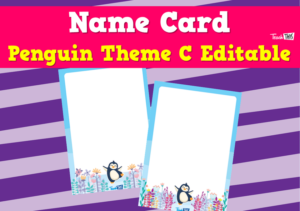 Name Card - Penguin Theme C Editable :: Teacher Resources and Classroom ...