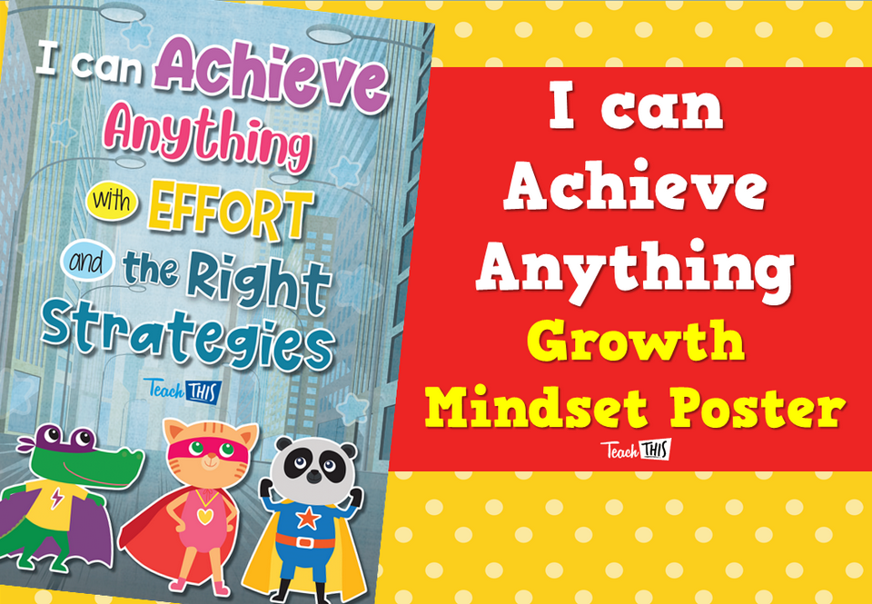 I Can Achieve Anything - Growth Mindset Poster :: Teacher Resources and ...