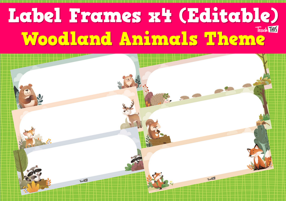 Label Frames x4 (Editable) - Woodland Animals Theme :: Teacher ...