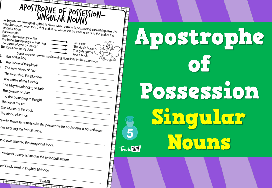 Apostrophe of Possession - Singular Nouns :: Teacher Resources and ...
