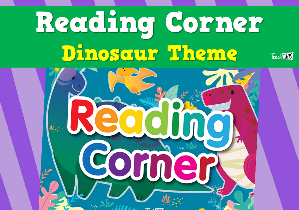 Reading Corner - Dinosaur Theme :: Teacher Resources and Classroom ...