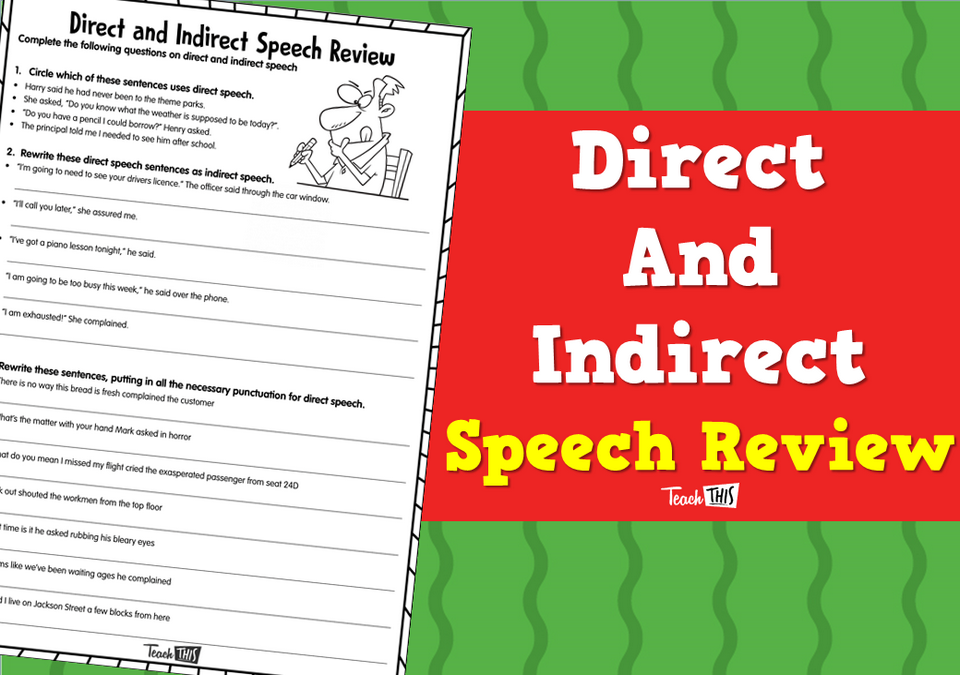 Direct and indirect Speech Review :: Teacher Resources and Classroom ...