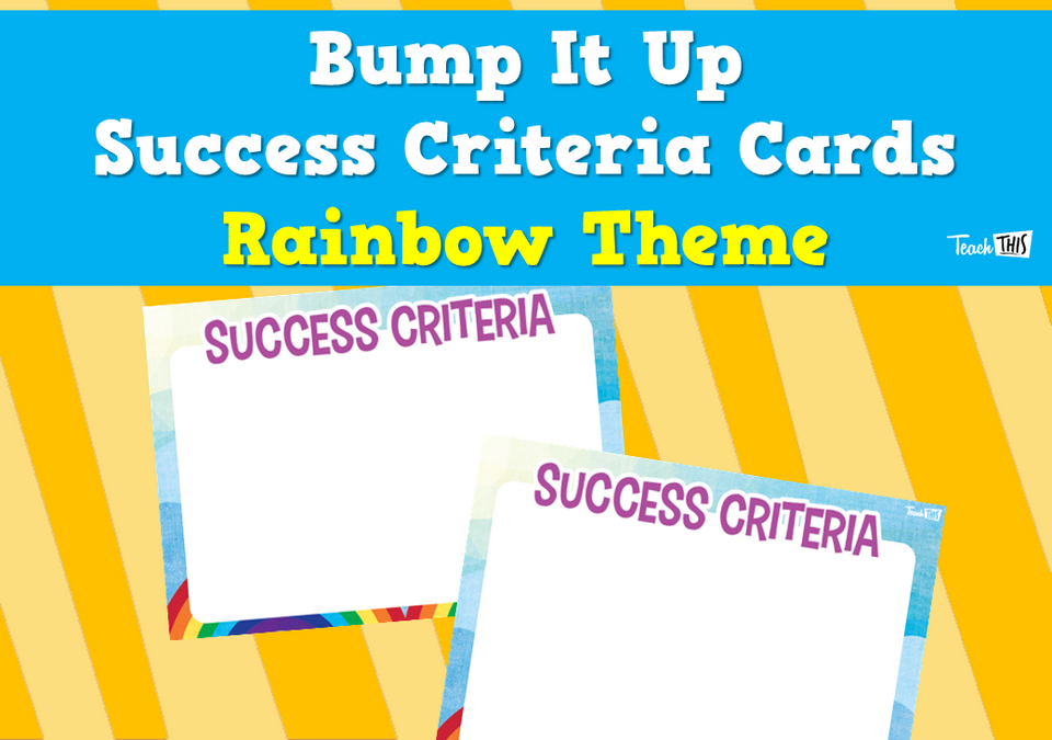 Bump It Up Success Criteria Cards - Rainbow Theme :: Teacher Resources ...
