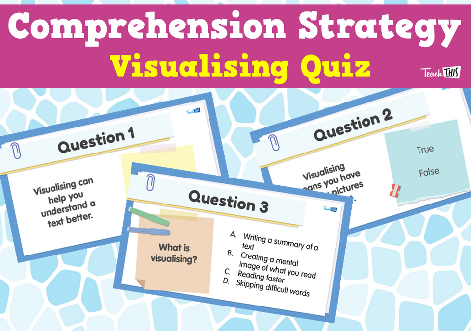 Comprehension Strategy: Visualising Quiz :: Teacher Resources and Classroom Games :: Teach This