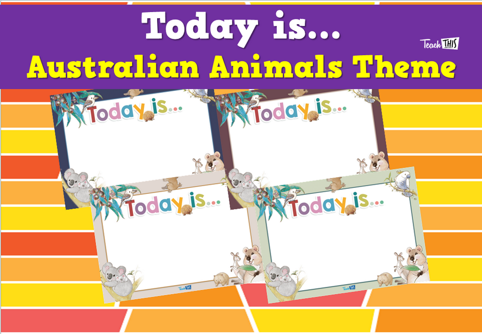 Today is... - Australian Animals Theme :: Teacher Resources and ...