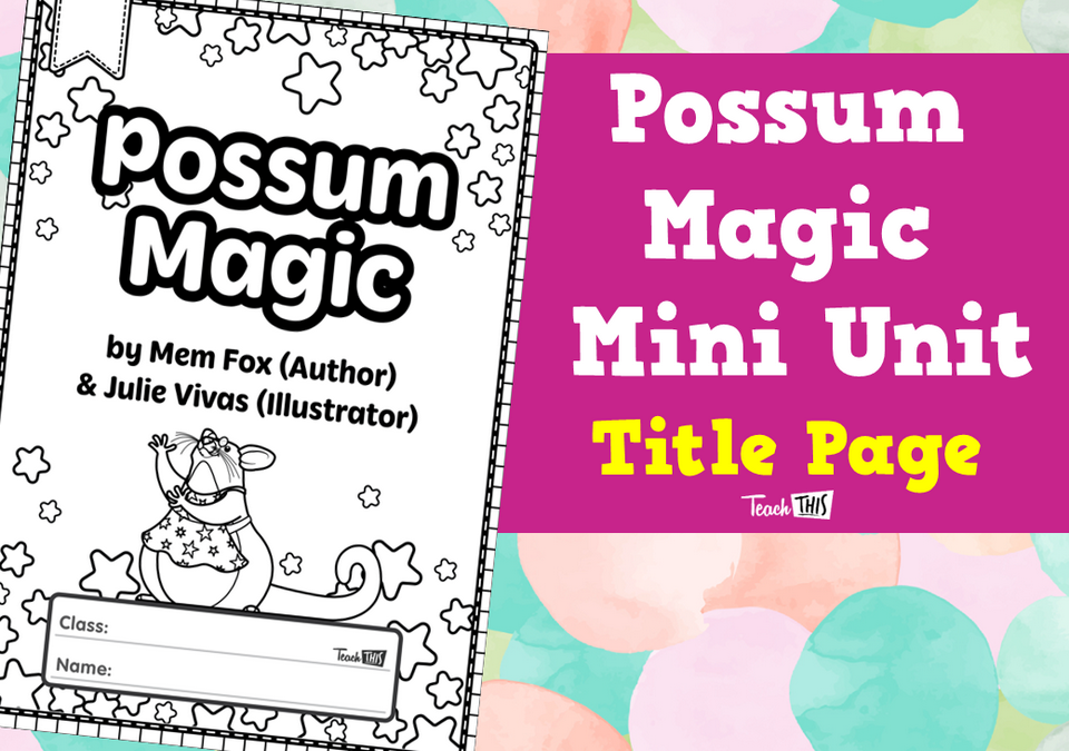 Possum Magic Mini Unit - Title Page :: Teacher Resources and Classroom ...