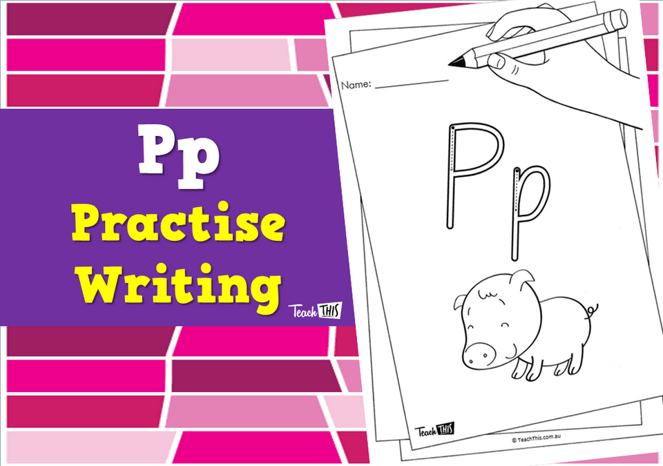 Pp - Practise Writing :: Teacher Resources and Classroom Games :: Teach ...