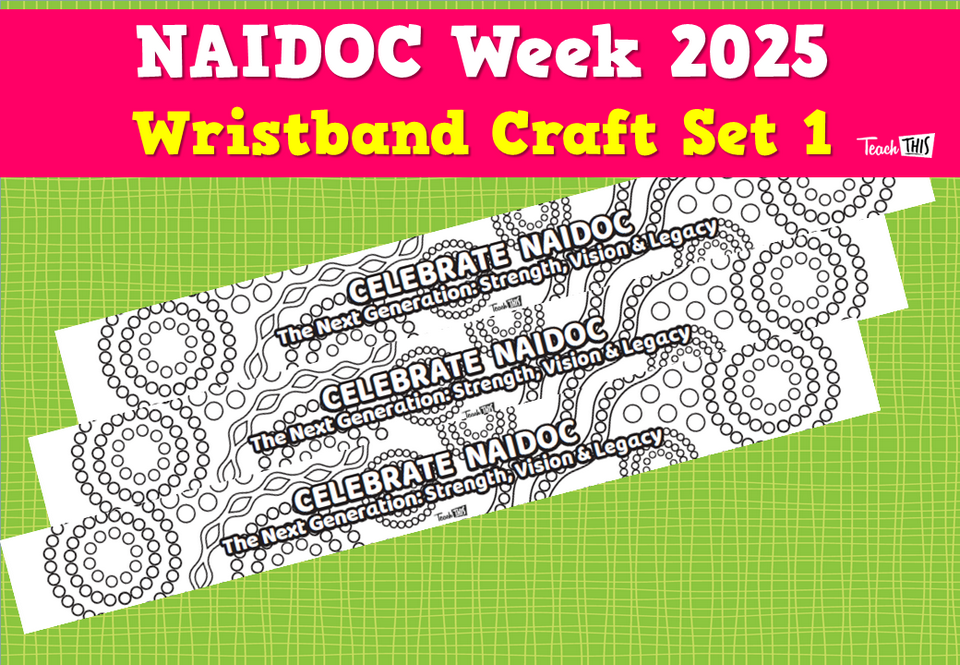 NAIDOC Week 2025 - Wristband Craft Set 1 :: Teacher Resources and ...