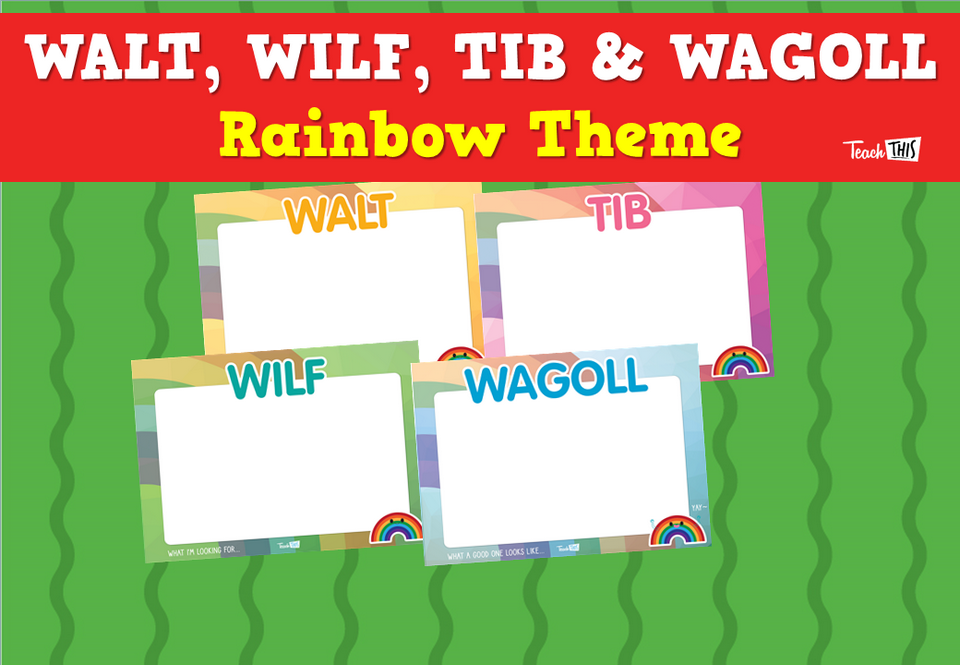 WALT, WILF, TIB & WAGOLL Posters - Rainbow Theme :: Teacher Resources ...