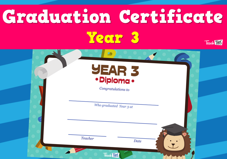 Graduation Certificate - Year 3 :: Teacher Resources and Classroom ...