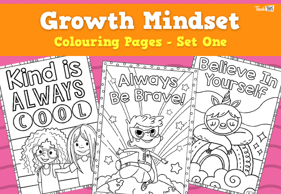Growth Mindset Colouring - Set One :: Teacher Resources and Classroom ...