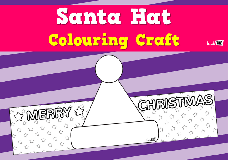 Santa Hat Colouring Craft :: Teacher Resources and Classroom Games ...