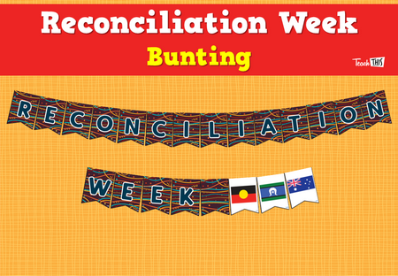 Reconciliation Week Bunting :: Teacher Resources and Classroom Games ...