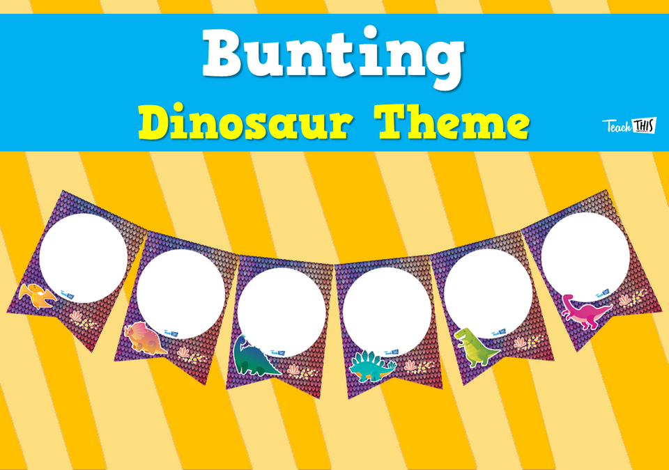Bunting - Dinosaur Theme :: Teacher Resources and Classroom Games ...