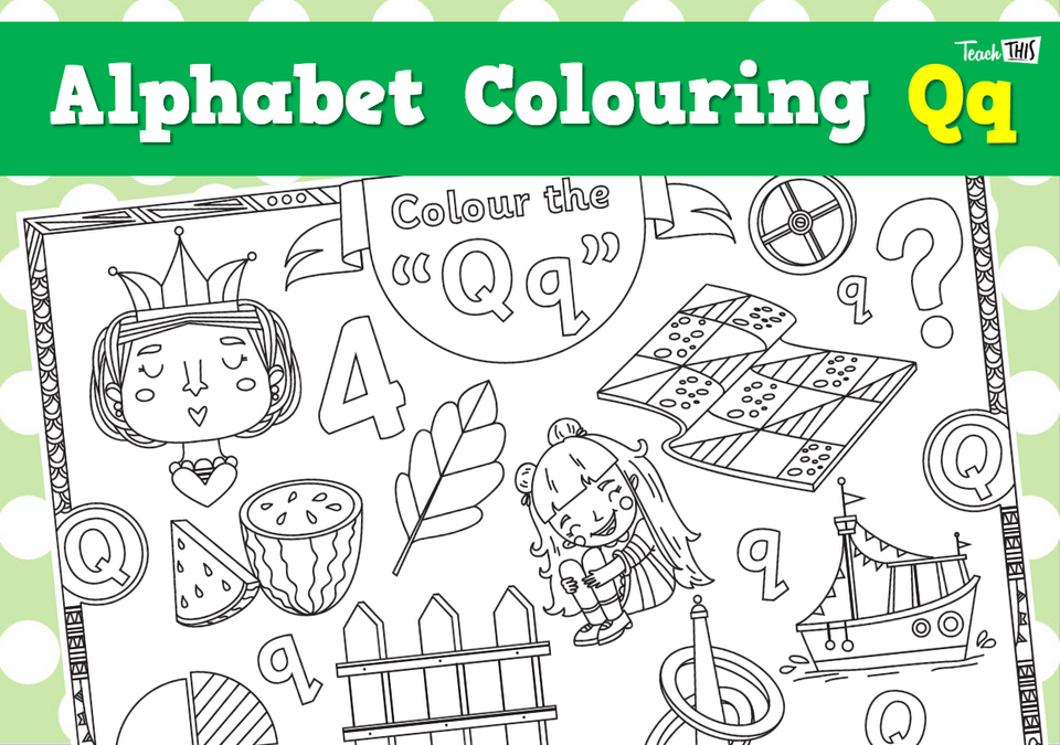 Alphabet Colouring Qq :: Teacher Resources and Classroom Games :: Teach ...