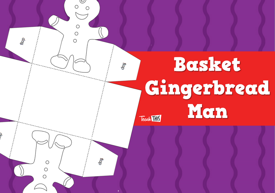 Basket - Gingerbread Man :: Teacher Resources and Classroom Games ...
