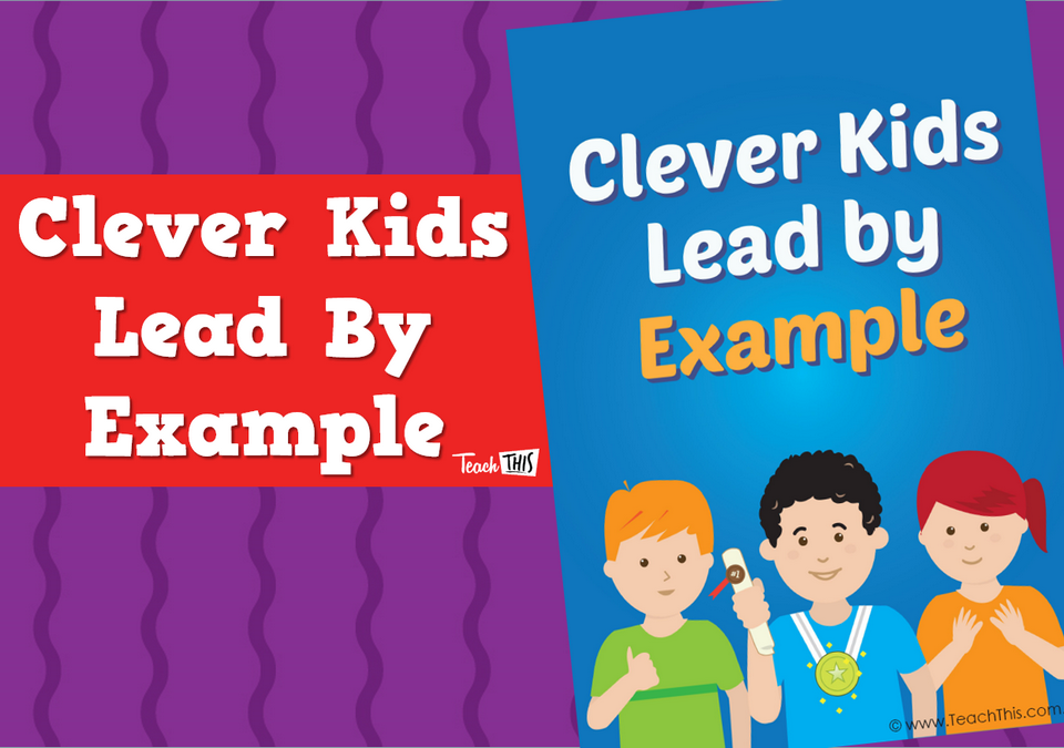 Clever Kids Lead By Example :: Teacher Resources and Classroom Games ...