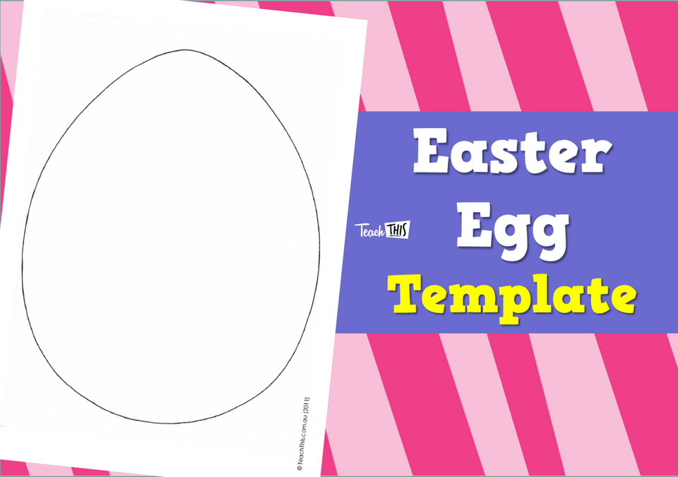Easter Egg Template :: Teacher Resources and Classroom Games :: Teach This