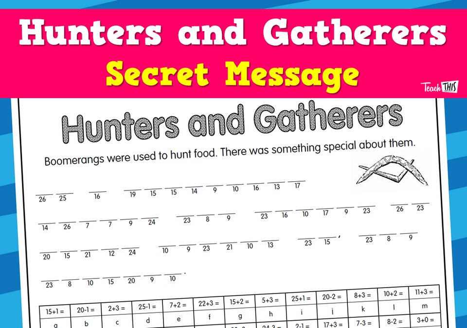 Hunters and Gatherers Secret Message :: Teacher Resources and Classroom ...
