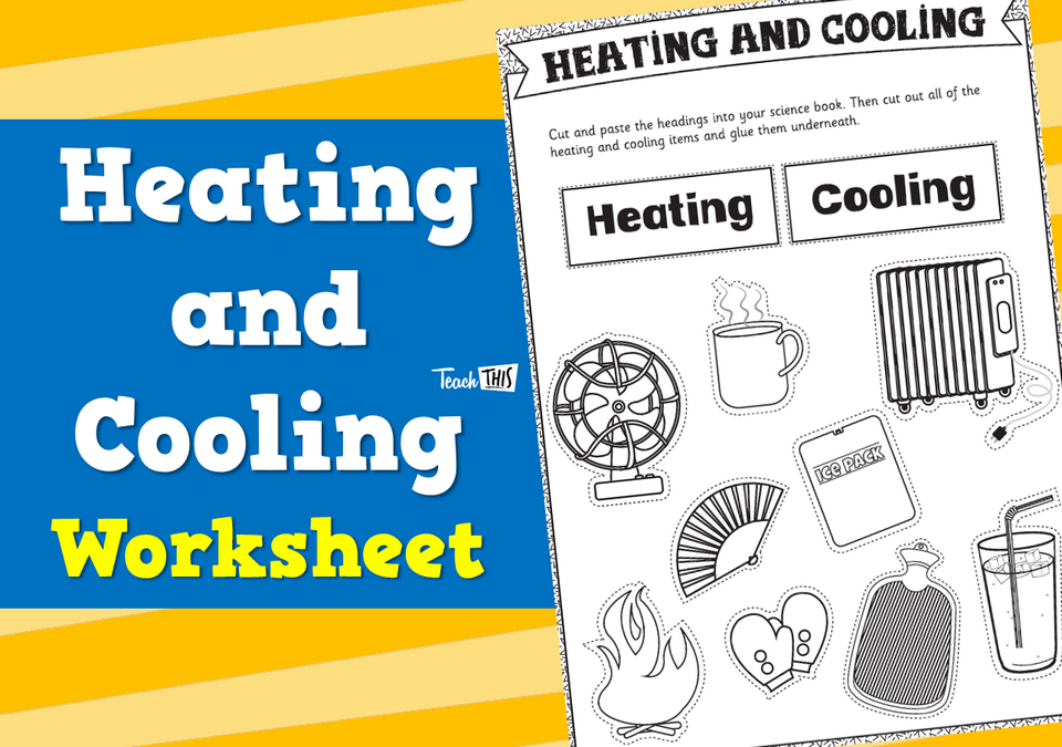 Heating and Cooling - Worksheet :: Teacher Resources and Classroom ...