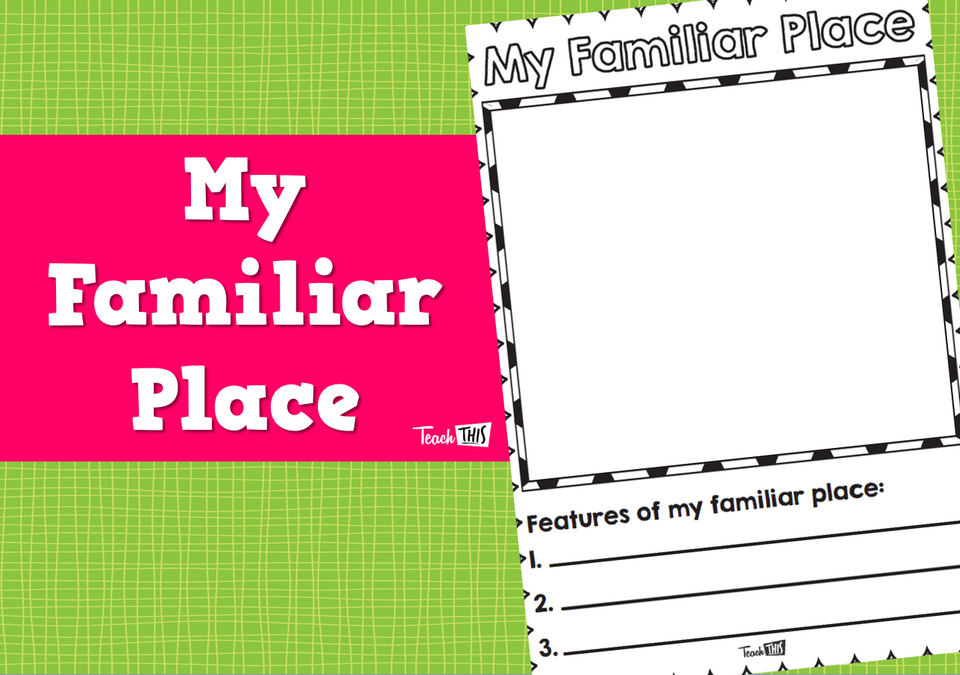 My Familiar Place - Lesson Worksheet :: Teacher Resources and Classroom ...