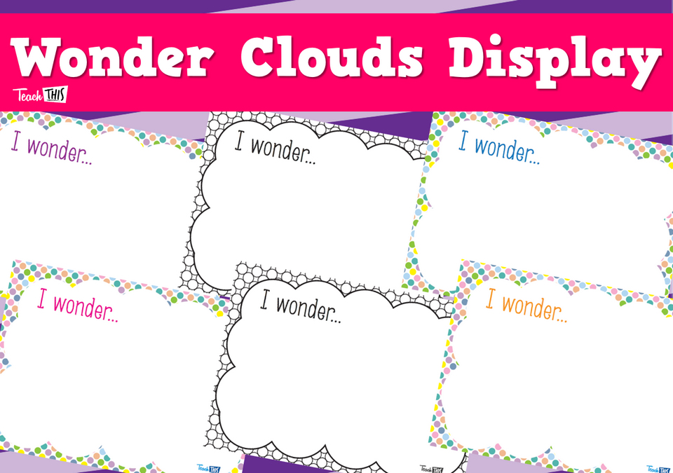 Wonder Clouds Display :: Teacher Resources and Classroom Games :: Teach ...