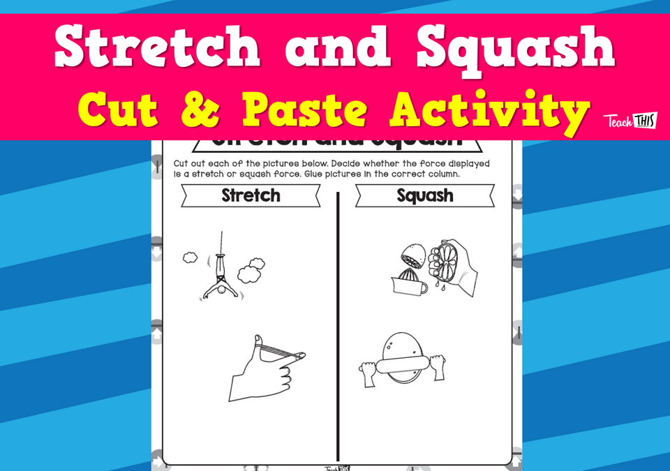Stretch and Squash - Cut & Paste Activity :: Teacher Resources and ...