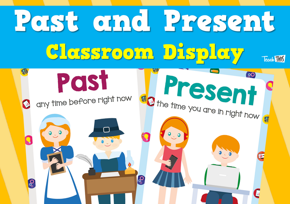 Past and Present - Classroom Display :: Teacher Resources and Classroom ...