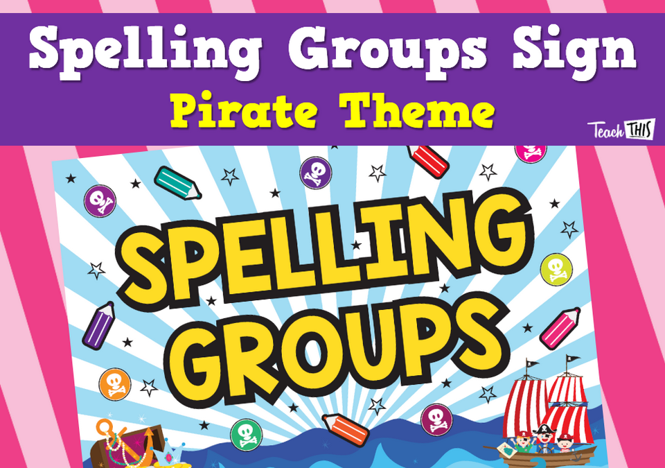 Spelling Groups Sign - Pirate :: Teacher Resources and Classroom Games ...